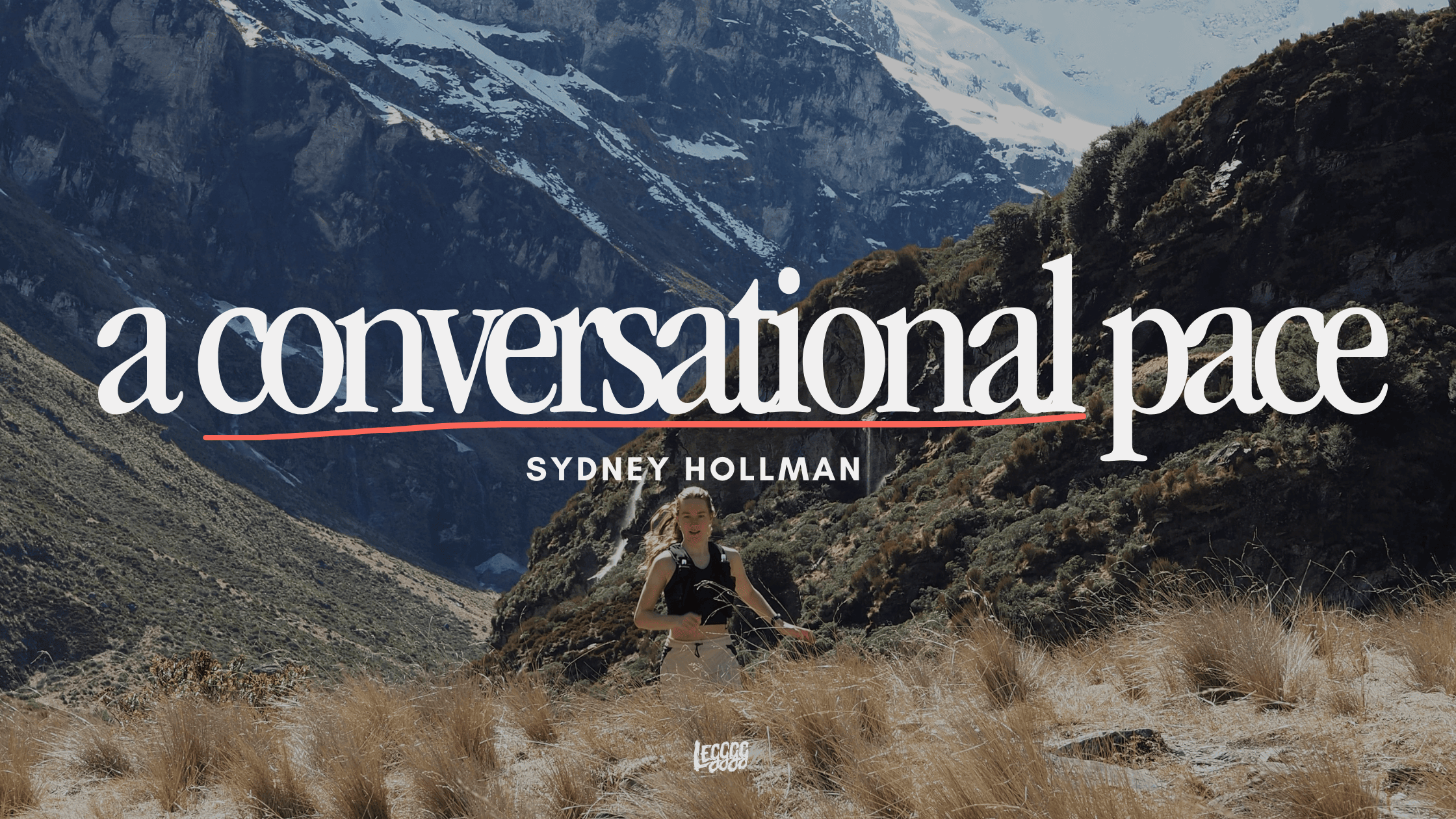 A Conversational Pace – Living an entire life in a single day with Sydney Hollman – Leggggs